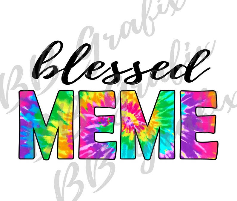 Digital Png File Blessed Meme Tie Dye Bright Rainbow - Etsy