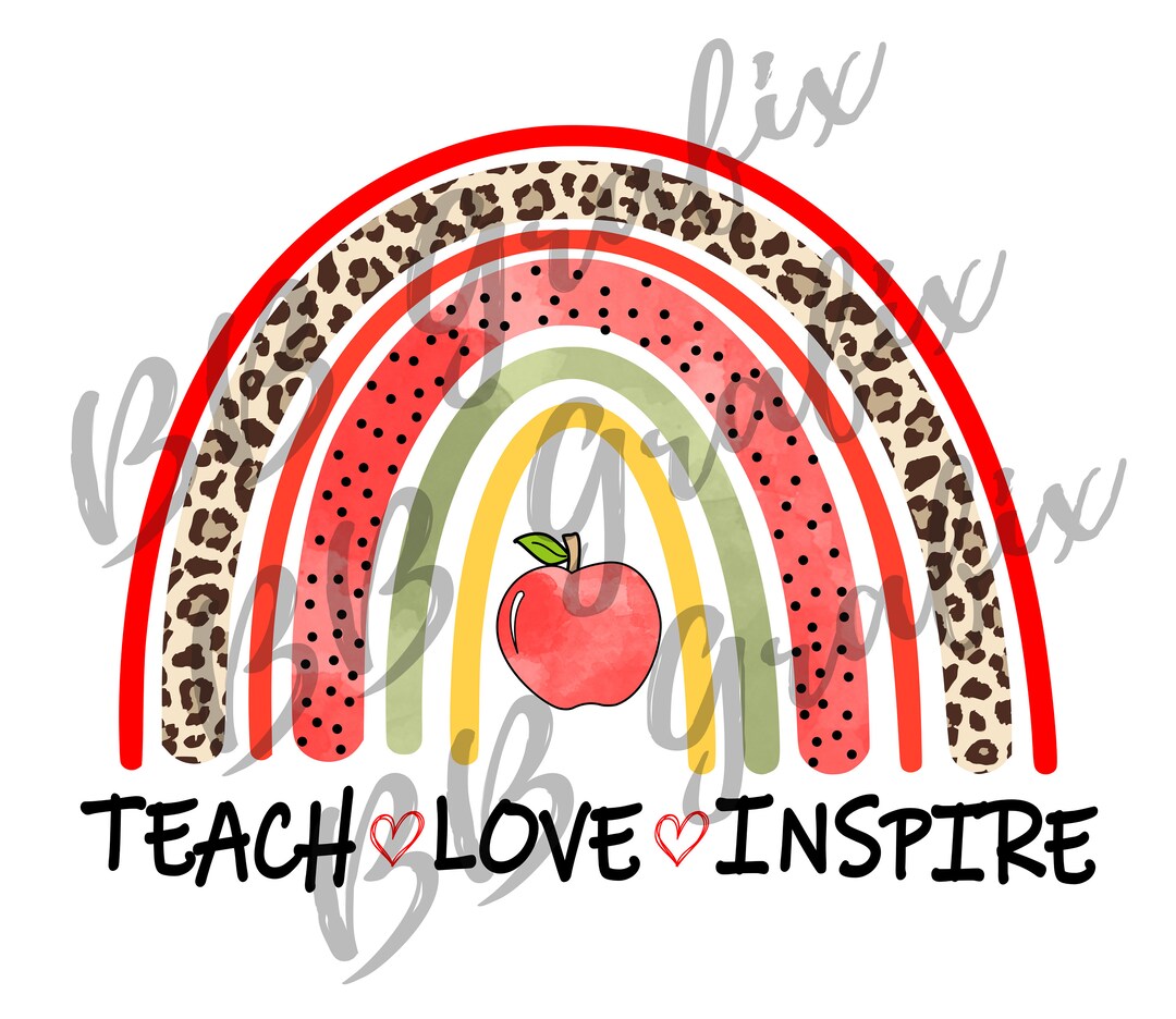 Digital Png File - Teach Love Inspire Apple Rainbow Teacher Leopard ...