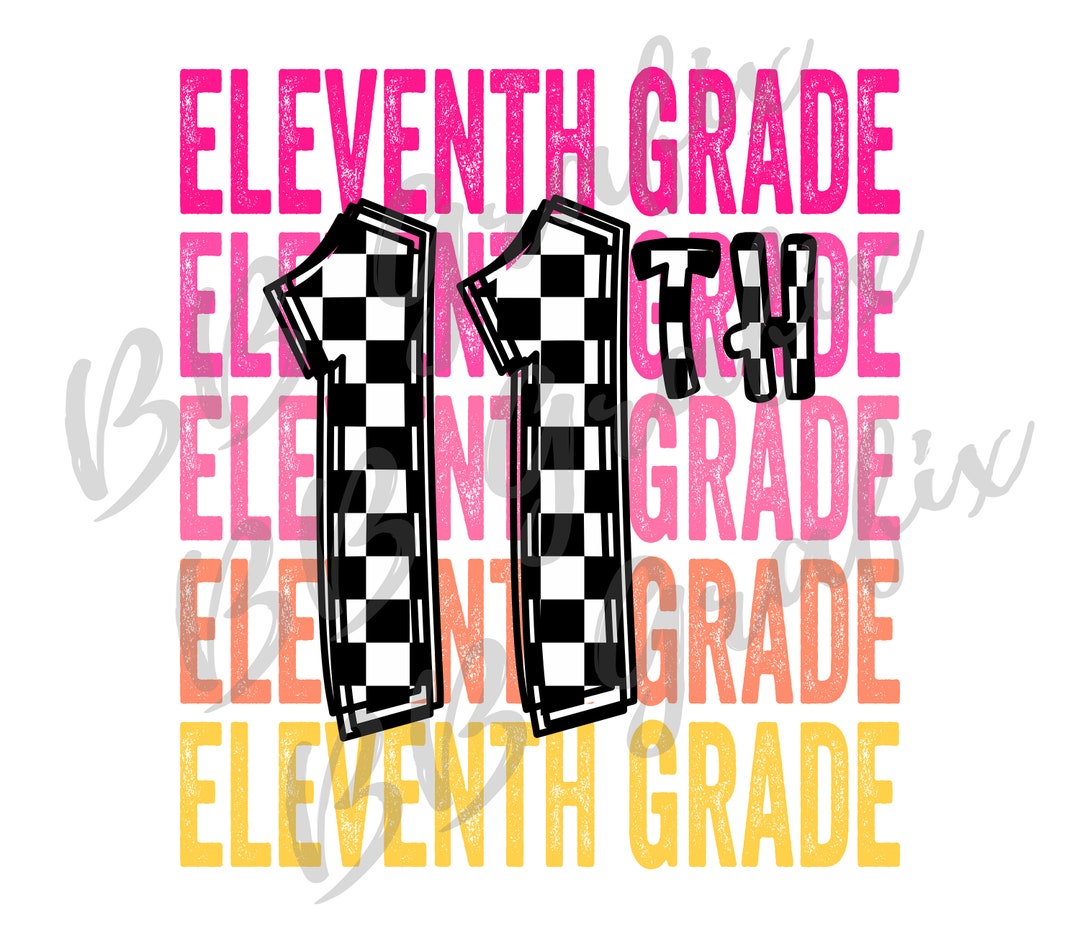 Digital Png File 11th Grade 11 Eleventh Stacked Checker Girl Back to ...