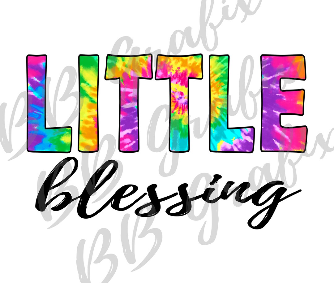 Digital Png File - Little Blessing - Tie Dye - Bright Rainbow - Retro ...