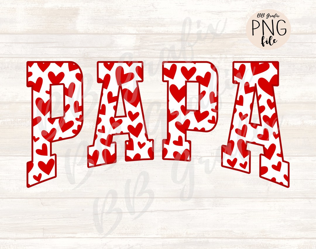 Digital Png File Papa Hearts Valentine's Day Printable Sublimation Dtg ...