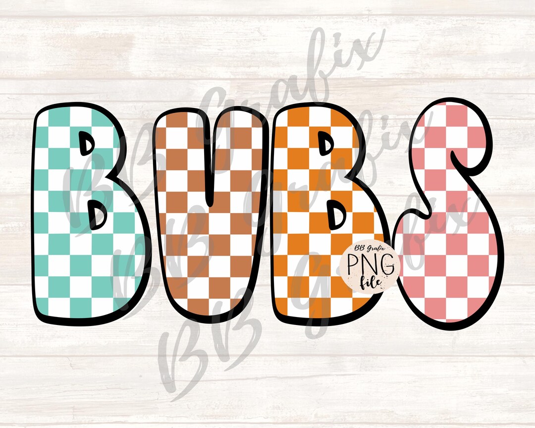 Digital Png File Bubs Checker Retro Printable Waterslide Dtf Dtg Iron ...