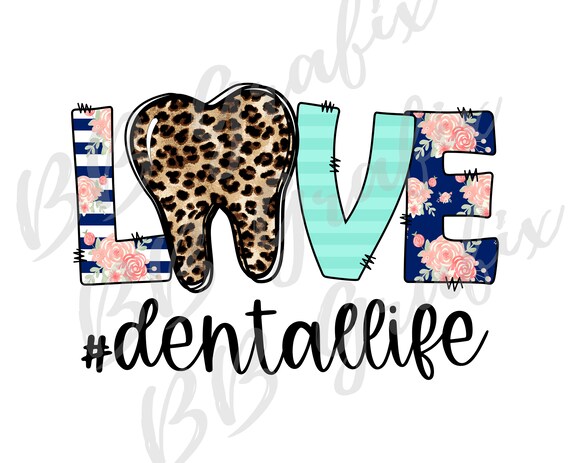 Digital Png File Love Dental Life Assistant Dentist Tooth - Etsy
