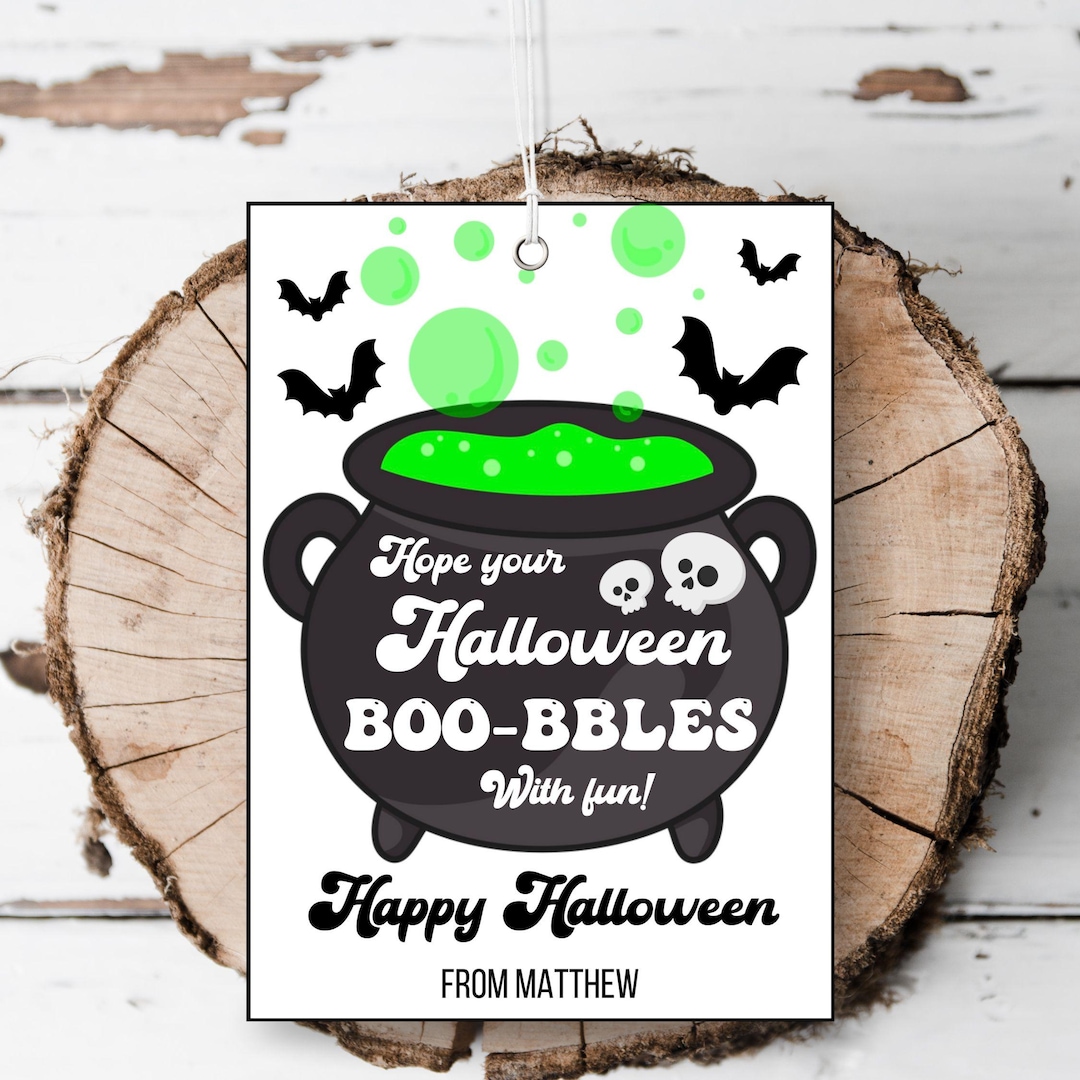 Printable Halloween Bubbles Gift Tag Editable Trick or Treat School ...