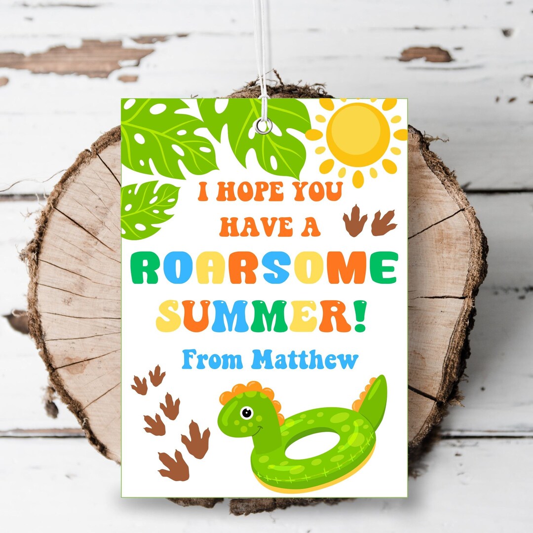 Printable Dinosaur Floatie End of School Year Tag Editable Roarsome ...