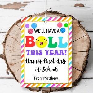 Printable Bouncy Ball Back to School Tag Editable Have a Ball Tag First ...