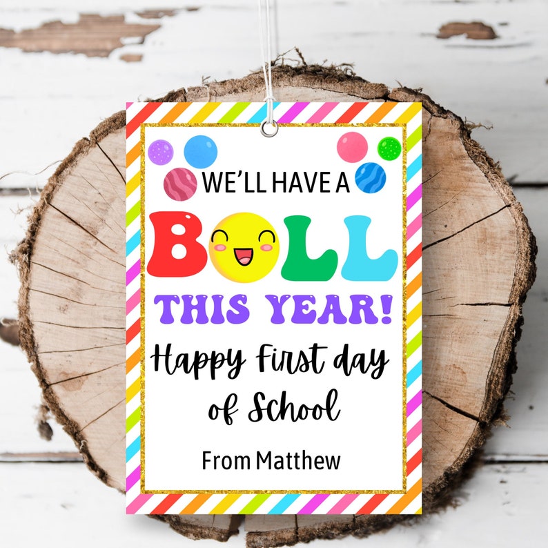 Printable Bouncy Ball Back to School Tag Editable Have a Ball Tag First ...