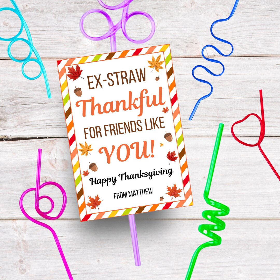 Printable Thanksgiving Straw Tag Editable Silly Straw Thankful Gift Tag ...
