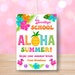 Printable Aloha Summer End of School Year Tag Editable Hawaiian Glitter ...