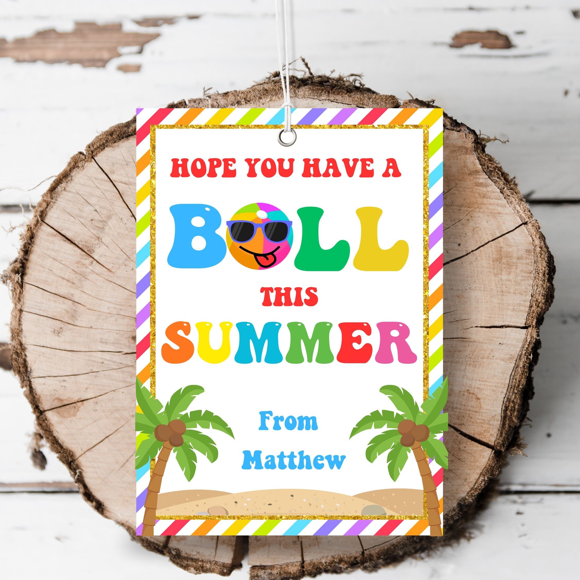 Printable Beach Ball End of School Year Tag Editable Summer Beach Pool ...