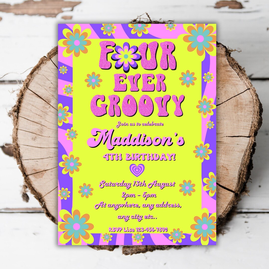 Printable Groovy Girls 4th Birthday Invitation Hippie Four Ever Groovy ...