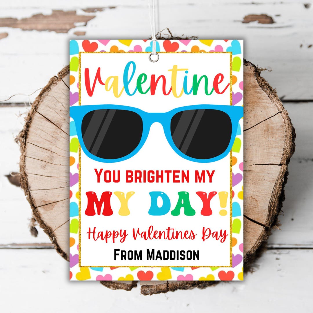 Printable Sun Glasses Valentine’s Day Gift Tag Editable Brighten My Day ...