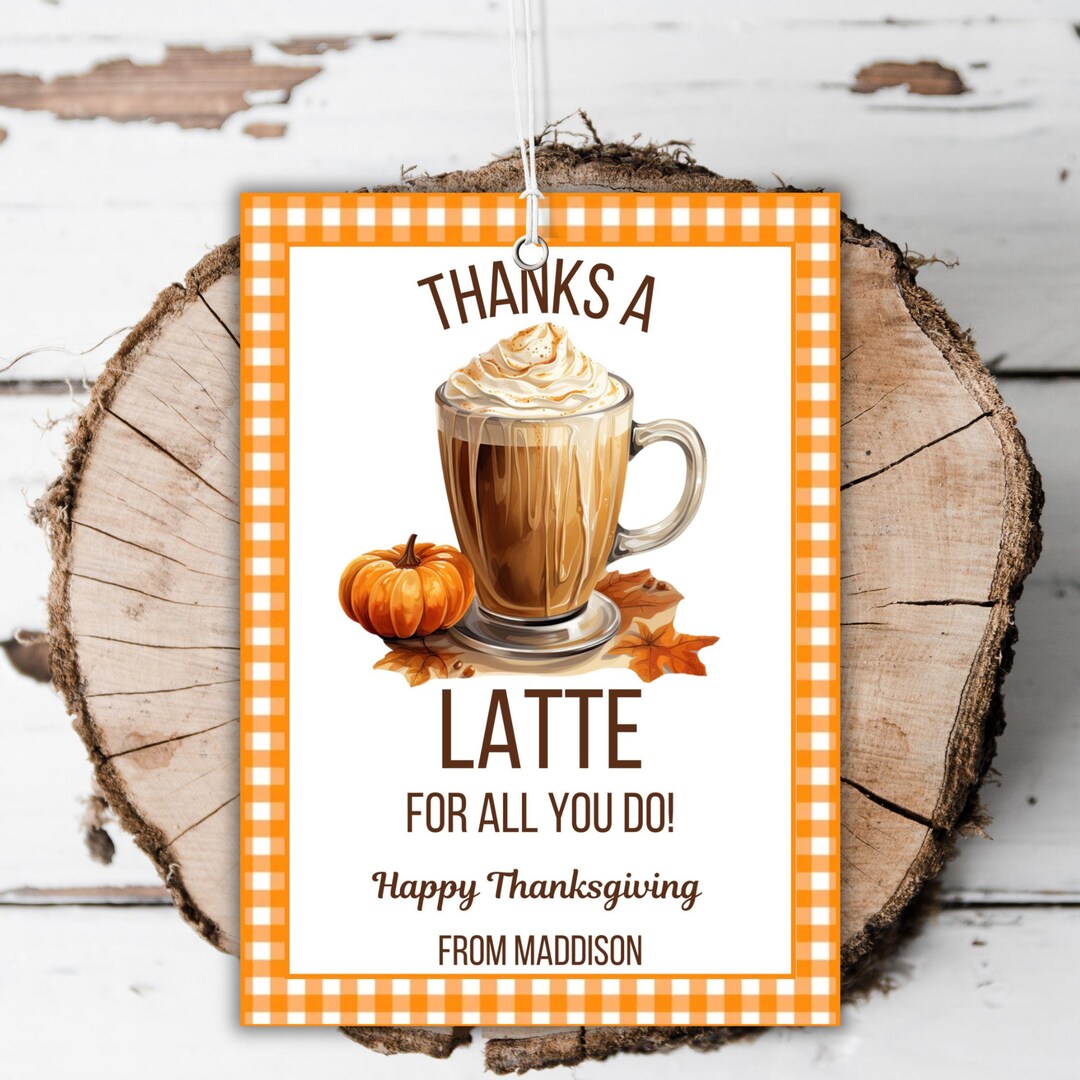 Printable Thanksgiving Gift Tag Editable Coffee Teacher Gift Tag ...