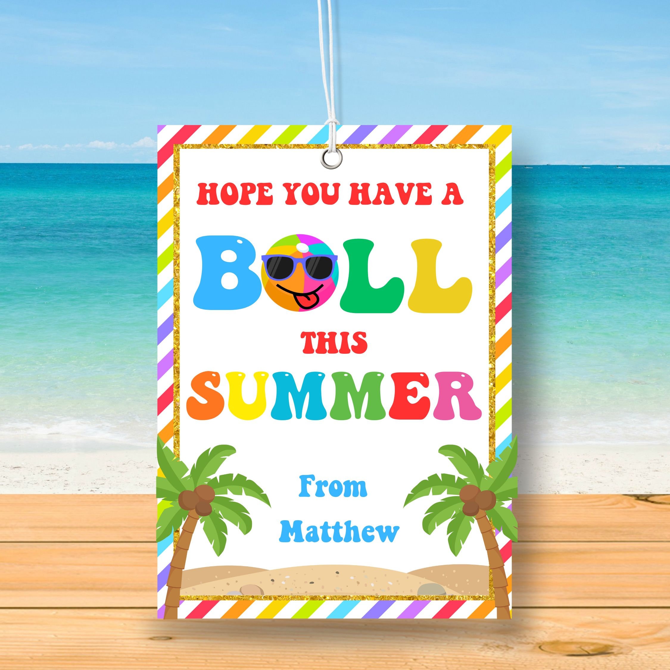 Printable Beach Ball End of School Year Tag Editable Summer Beach Pool ...