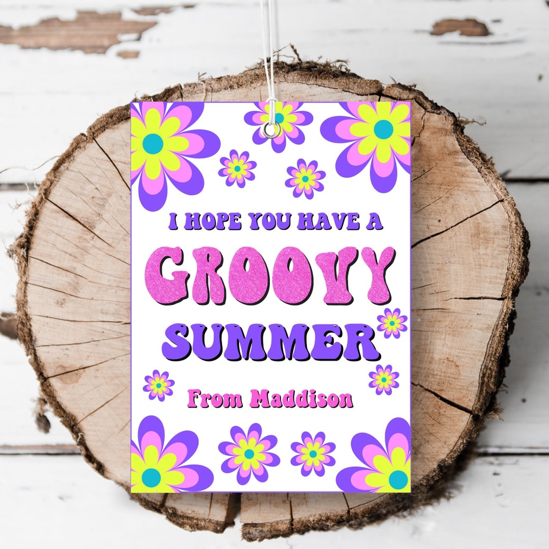 Printable Groovy Summer Tag Editable Retro Hippie Glitter End of School ...