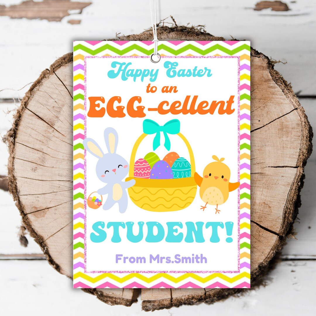 Printable Egg-cellent Student Happy Easter Gift Tag Editable Easter Toy ...