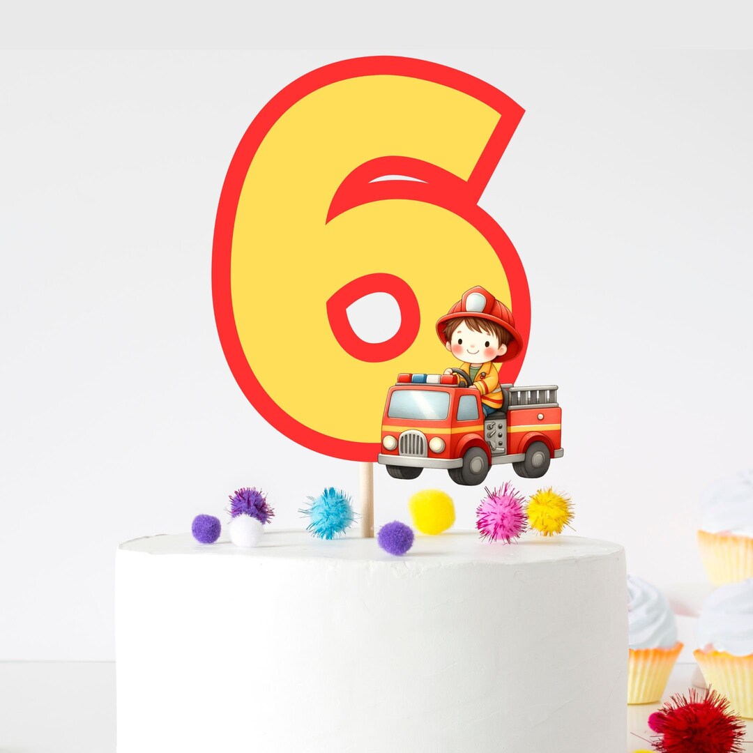 Printable Fireman 6th Birthday Cake Topper Fire Engine Cake Topper Fire ...