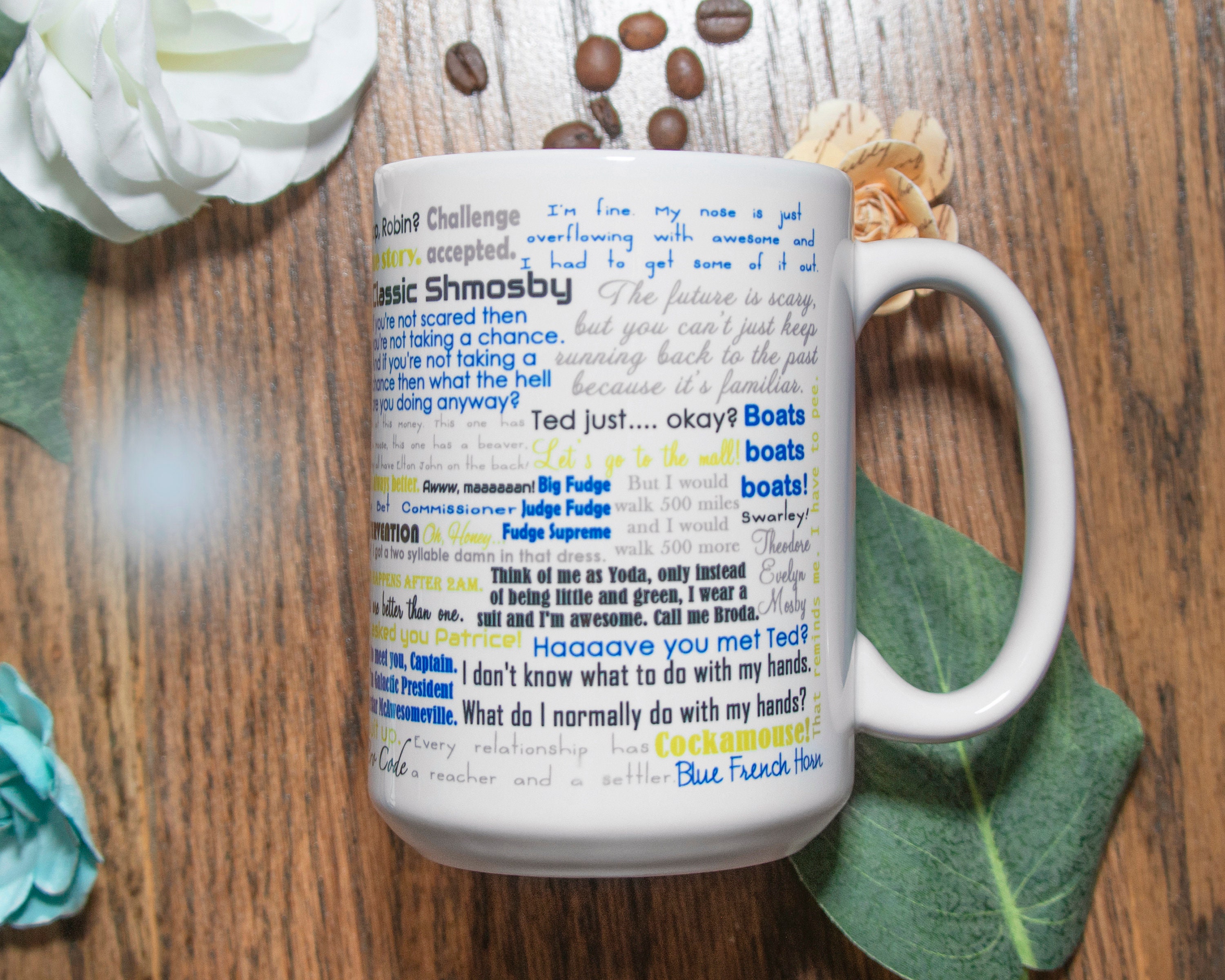 How I Met Your Mother Mug - HIMYM Mug - HIMYM Quotes - Microwave and ...