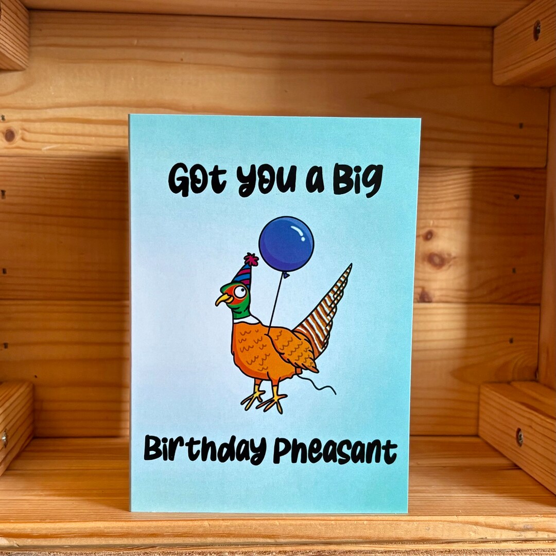Birthday Pheasant Card / Funny Birthday Card / Pun Card - Etsy