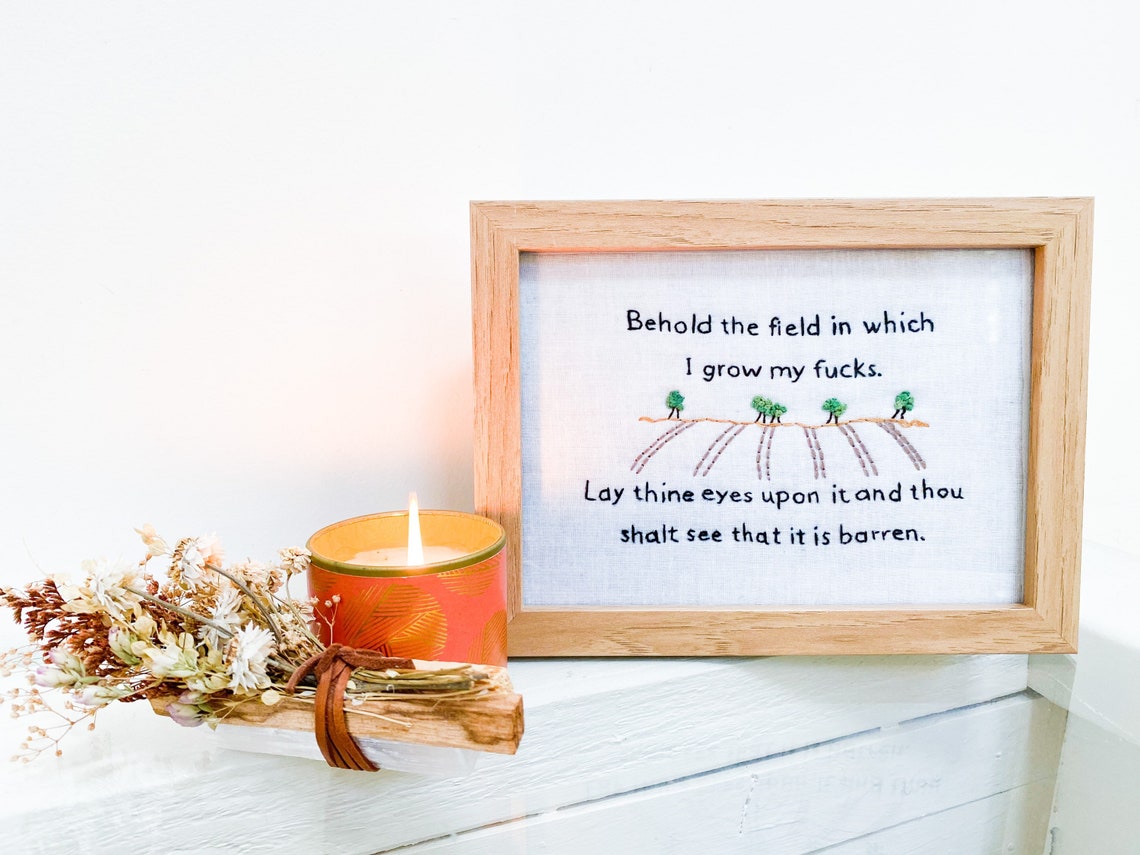 Behold the field in which I grow my fucks. Lay thine eyes upon | Etsy