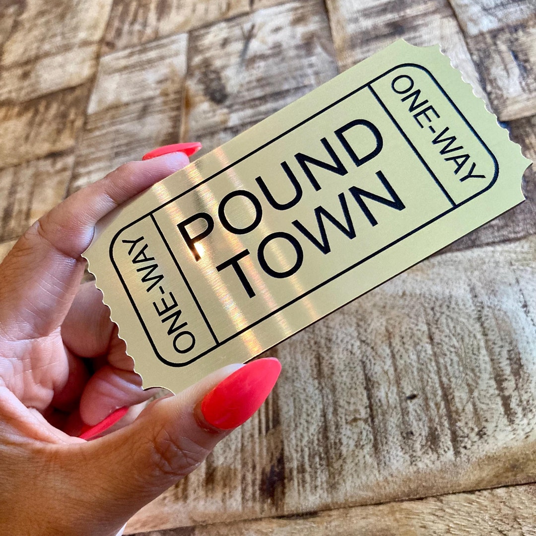 Pound Town One Way Ticket to Pound Town Ticket Joke Gifts for Him Gift ...