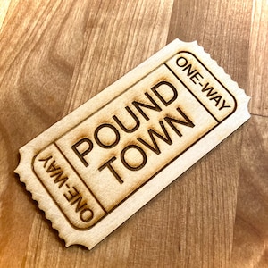 Pound Town One Way Ticket to Pound Town Ticket Joke Gifts for Him Gift ...