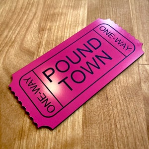 Pound Town One Way Ticket to Pound Town Ticket Joke Gifts for Him Gift ...