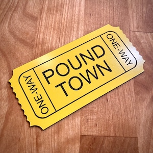 Pound Town One Way Ticket to Pound Town Ticket Joke Gifts for Him Gift ...