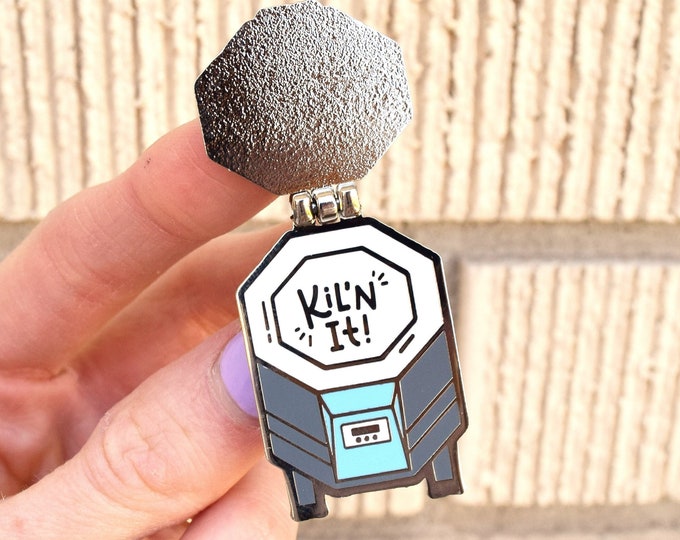 Kil'n It! Kiln Funny Ceramics Hinged Enamel Pin - Etsy