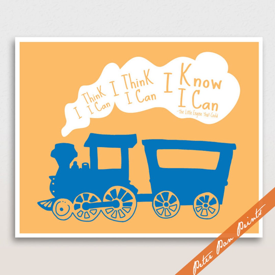 I Think I Can I Know I Can the Little Engine That Could Unframed Art ...