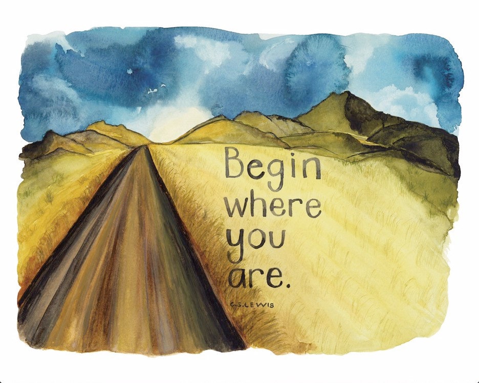 Begin Where You Are Watercolor Giclee Print Encouragement - Etsy