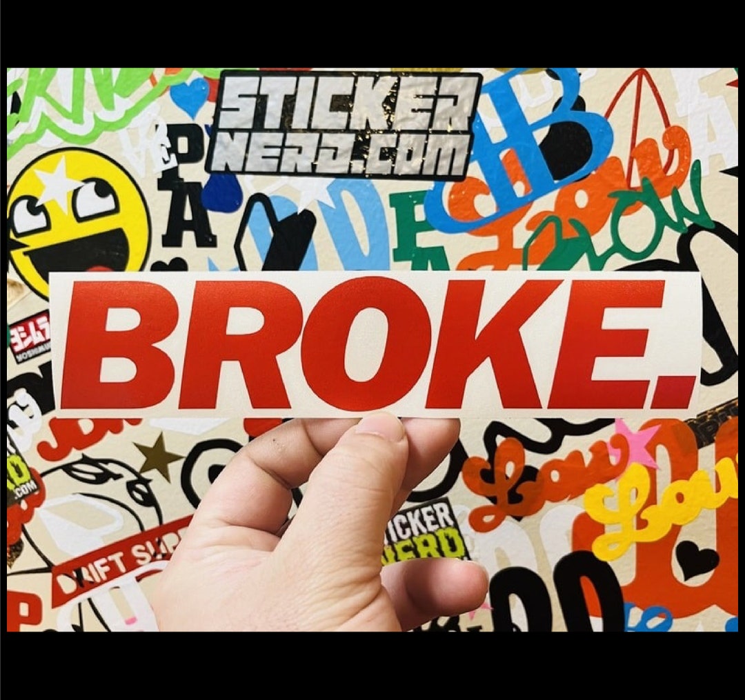 Broke Sticker Vinyl Window Decal Car Truck Stickers Jdm Kdm Tuner ...