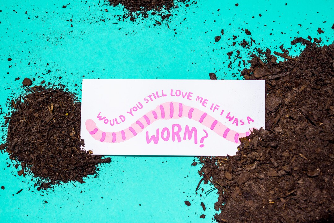 Would You Love Me If I Was A Worm Letterpress Greeting Card - Etsy