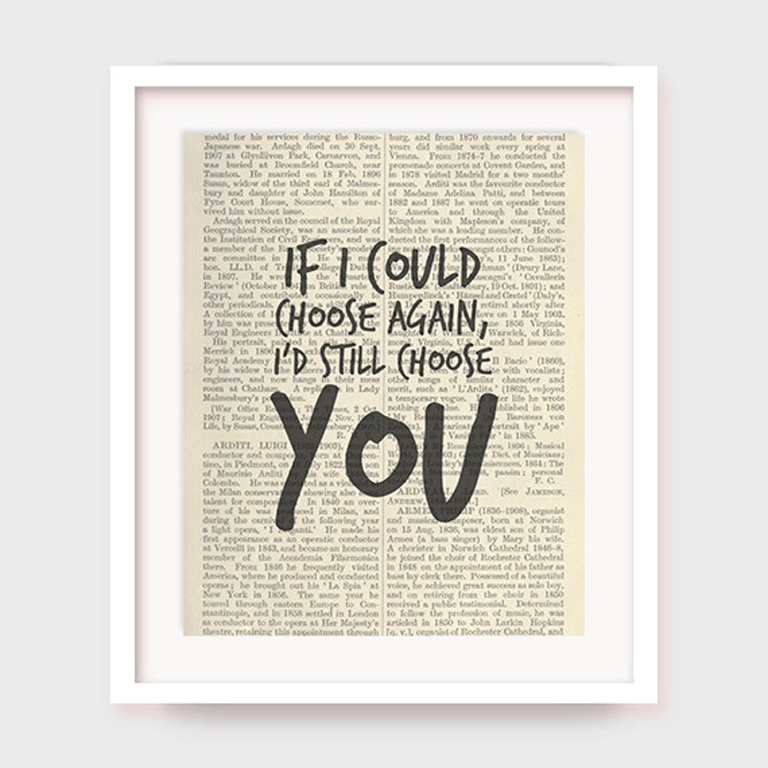 Love Quote Print, If I Could Choose Again, I'd Choose You, Love Wall ...