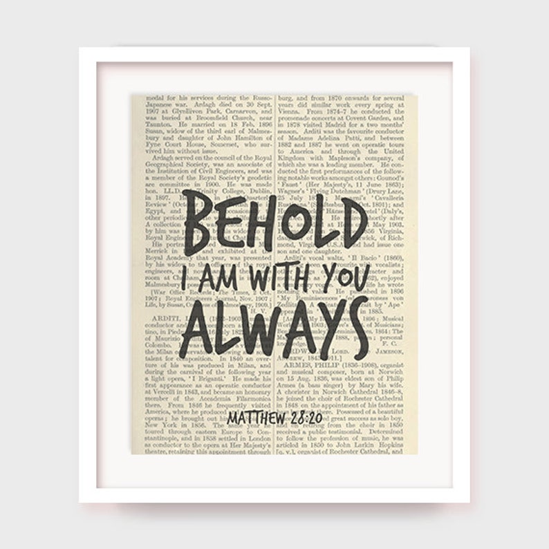 Printable Bible Quote, Behold I Am With You Always, Matthew 28:20 ...