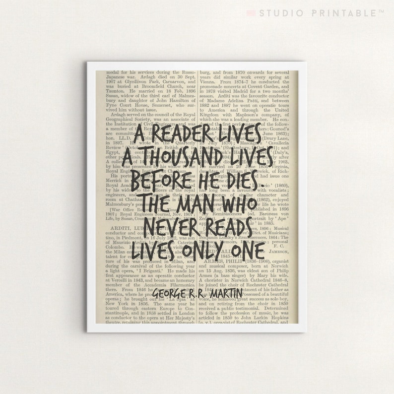 Book Quote Poster, George R.R. Martin Quote, A Reader Lives a Thousand ...