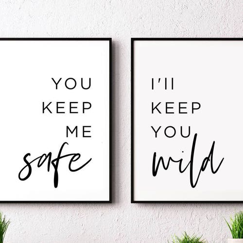 You Keep Me Safe I'll Keep You Wild Set of 2 Prints Wall - Etsy