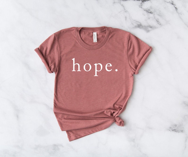 Hope T-shirt Inspirational T-shirt Motivational Shirt New | Etsy