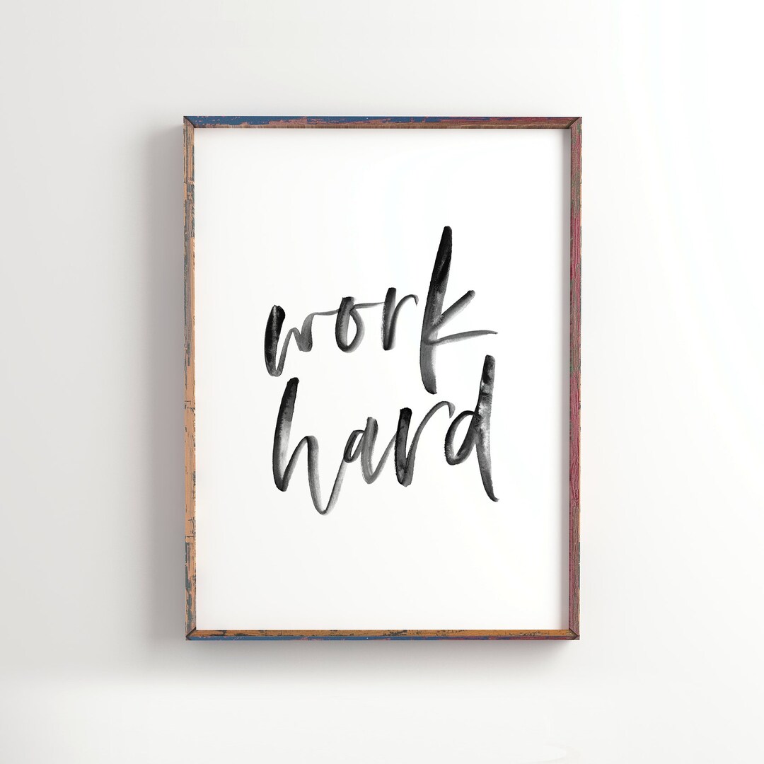 Work Hard Printable Motivational Print Home Office Art - Etsy