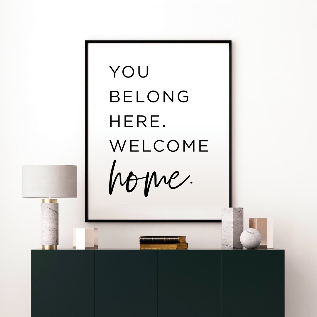 You Belong Here. Welcome Home. Printable, Welcome Home Sign, Home Decor ...
