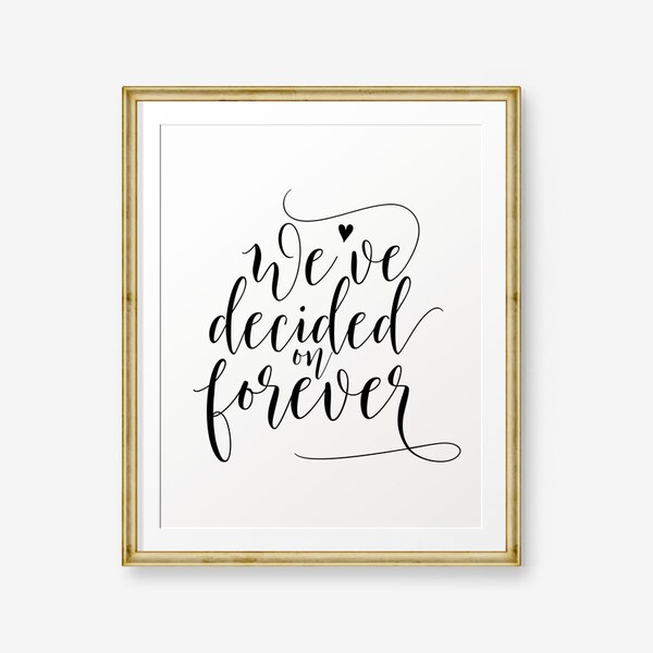 We Decided on Forever Sign - Etsy