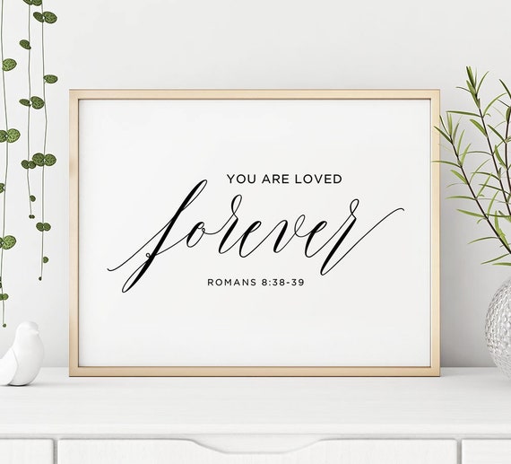 Bible Verse Printable Art You Are Loved Forever Romans | Etsy