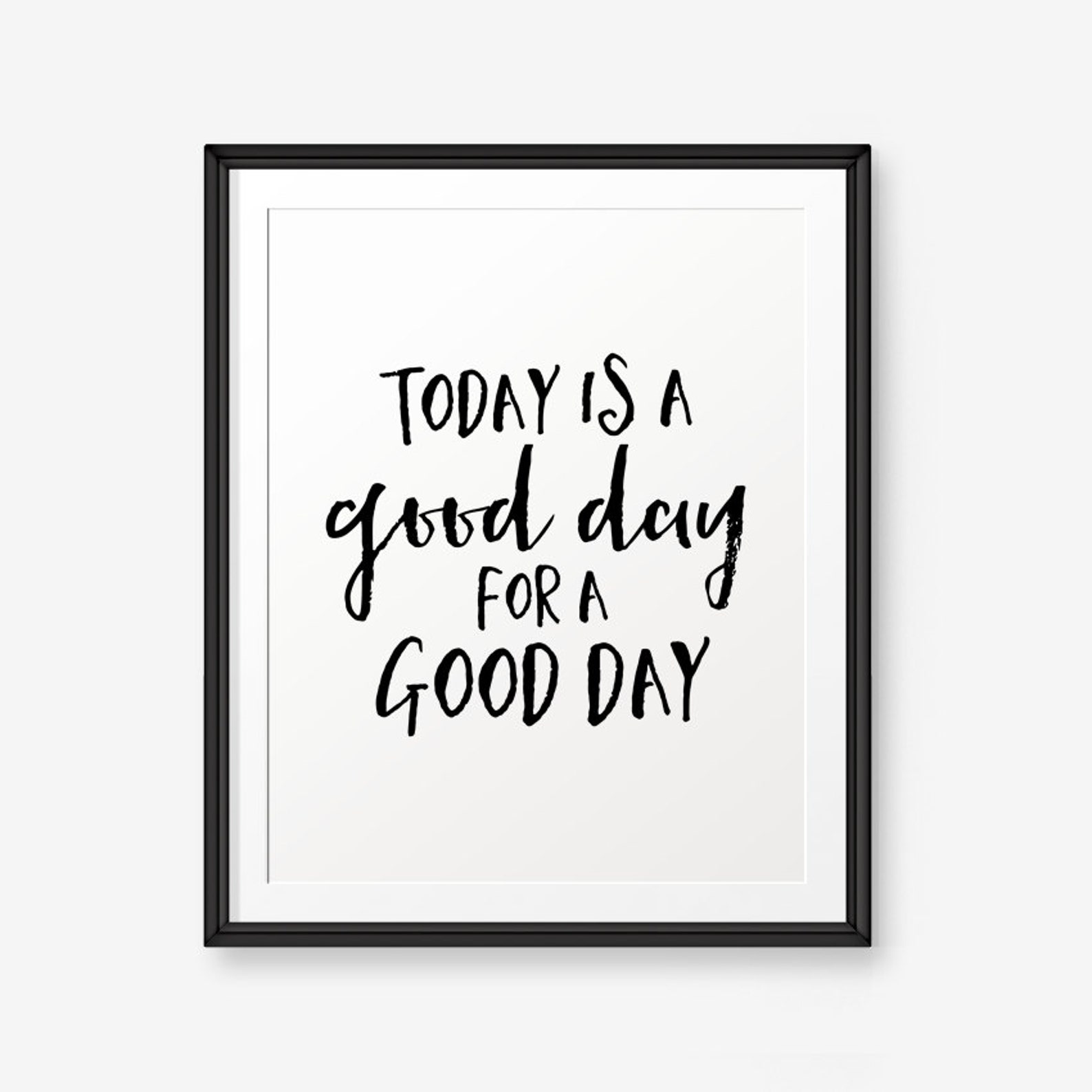 Today is a Good Day for a Good Day Printable Motivational - Etsy