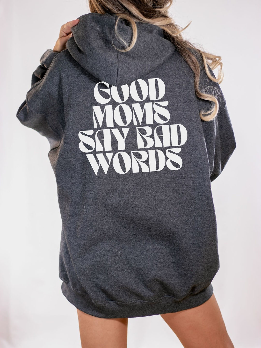 Good Moms Say Bad Words Hoodie, Mom Sweatshirt, Mother's Day Gift ...