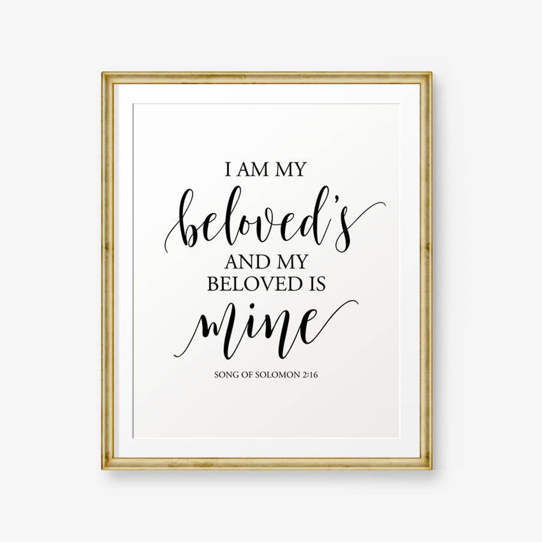 Bible Verse Printable, I Am My Beloveds, and My Beloved is Mine, Song ...