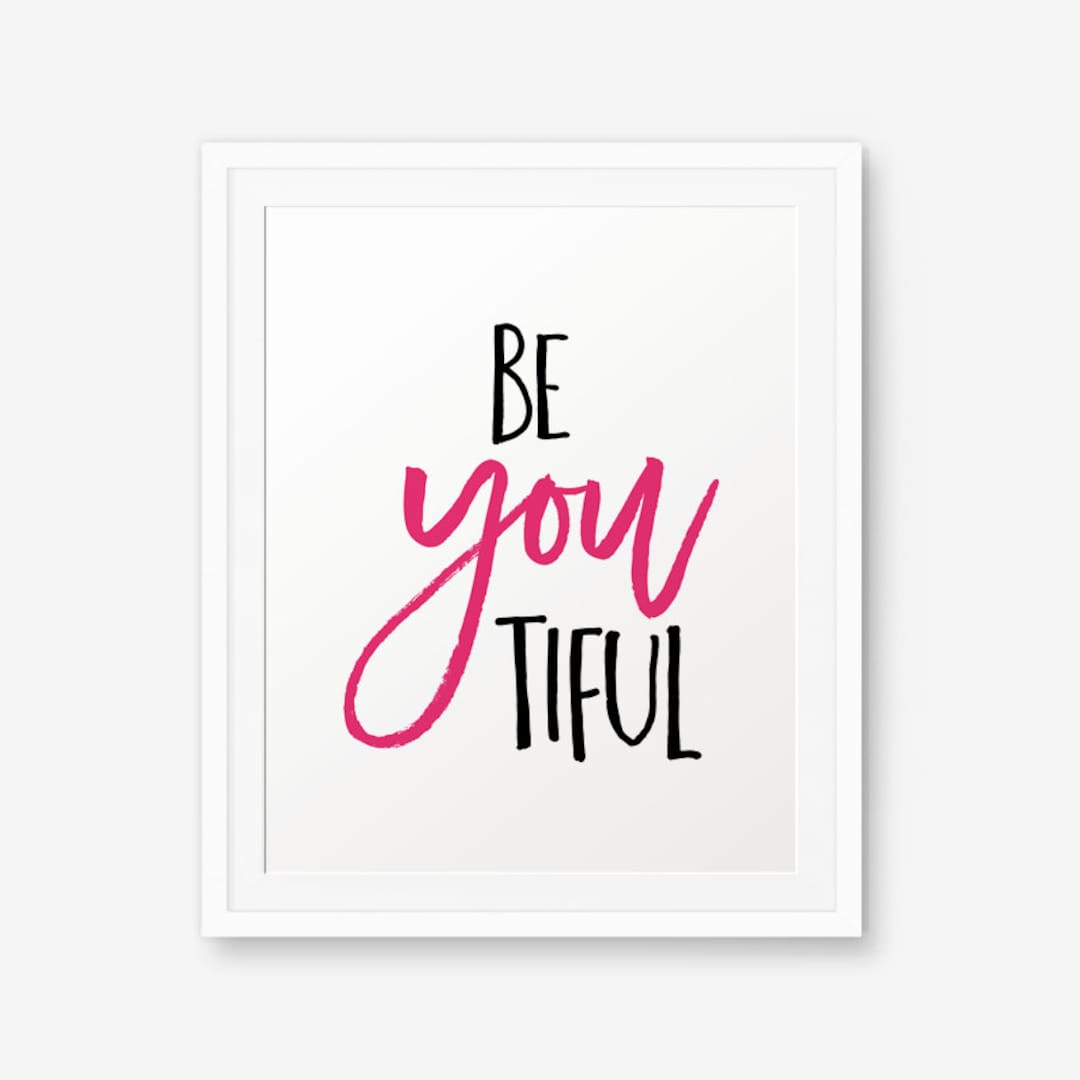 SALE Beyoutiful Printable Be YOU Tiful Beautiful Print - Etsy