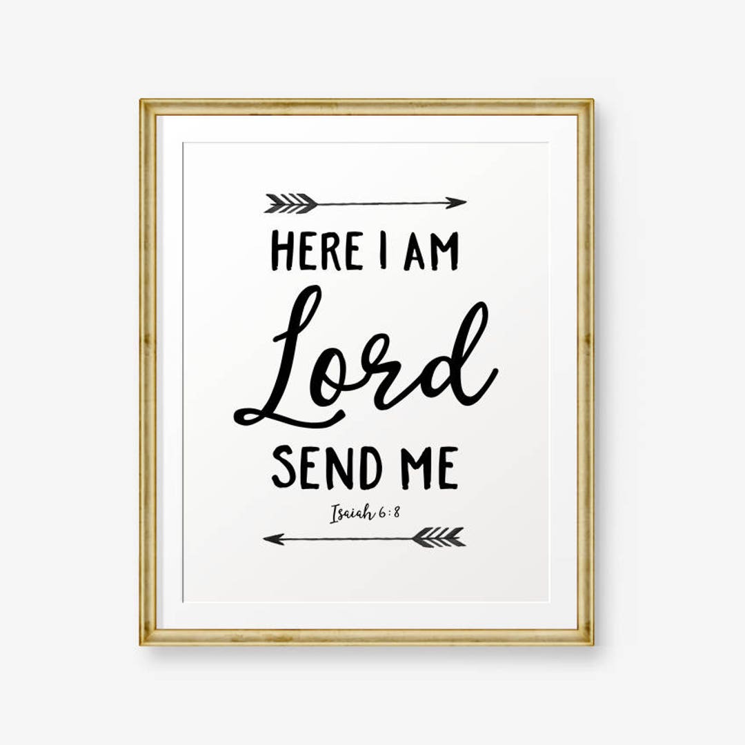 Bible Verse Printable Art Here I Am Lord Send Me Isaiah 6:8 - Etsy