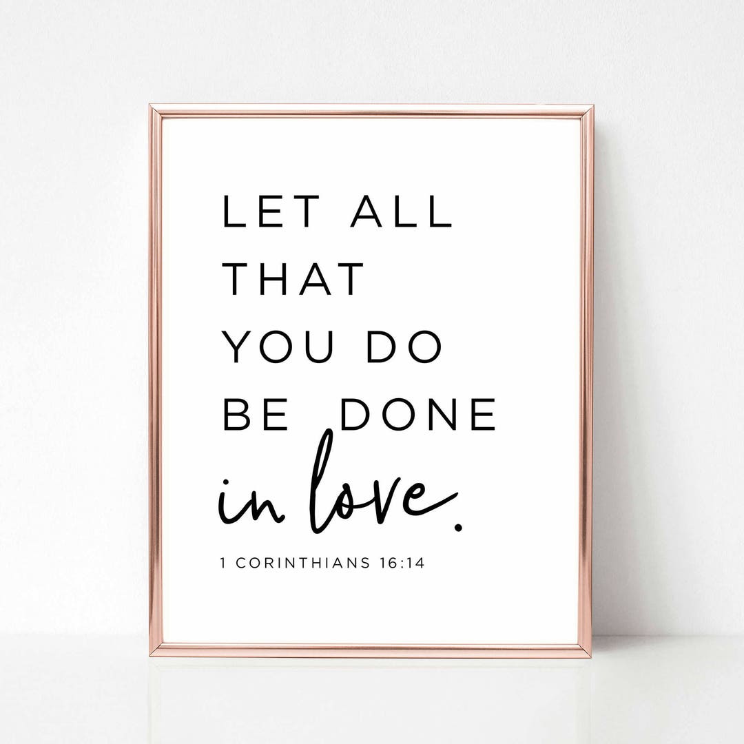 Bible Verse Printable Let All That You Do Be Done in Love 1 - Etsy UK