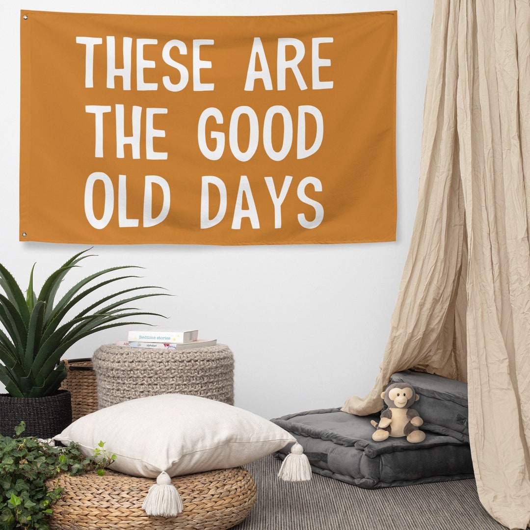 Good Old Days Banner, Kids Room Decor , Wall Banner , Wall Art ...