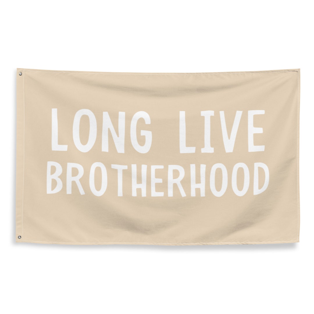 Long Live Brotherhood Banner, Long Live Brotherhood Flag, Boys Bedroom ...